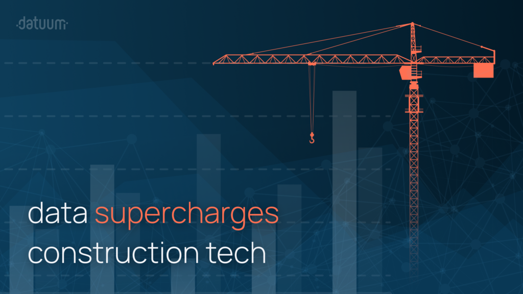 Data Supercharges Construction Tech | Datuum
